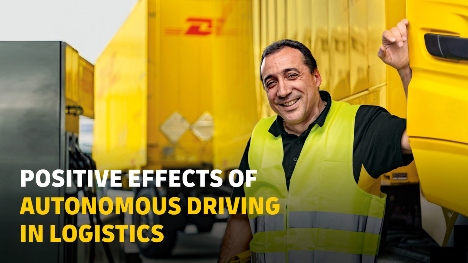 Autonomous Driving in Logistics: The Future’s Wheel | DHL Freight